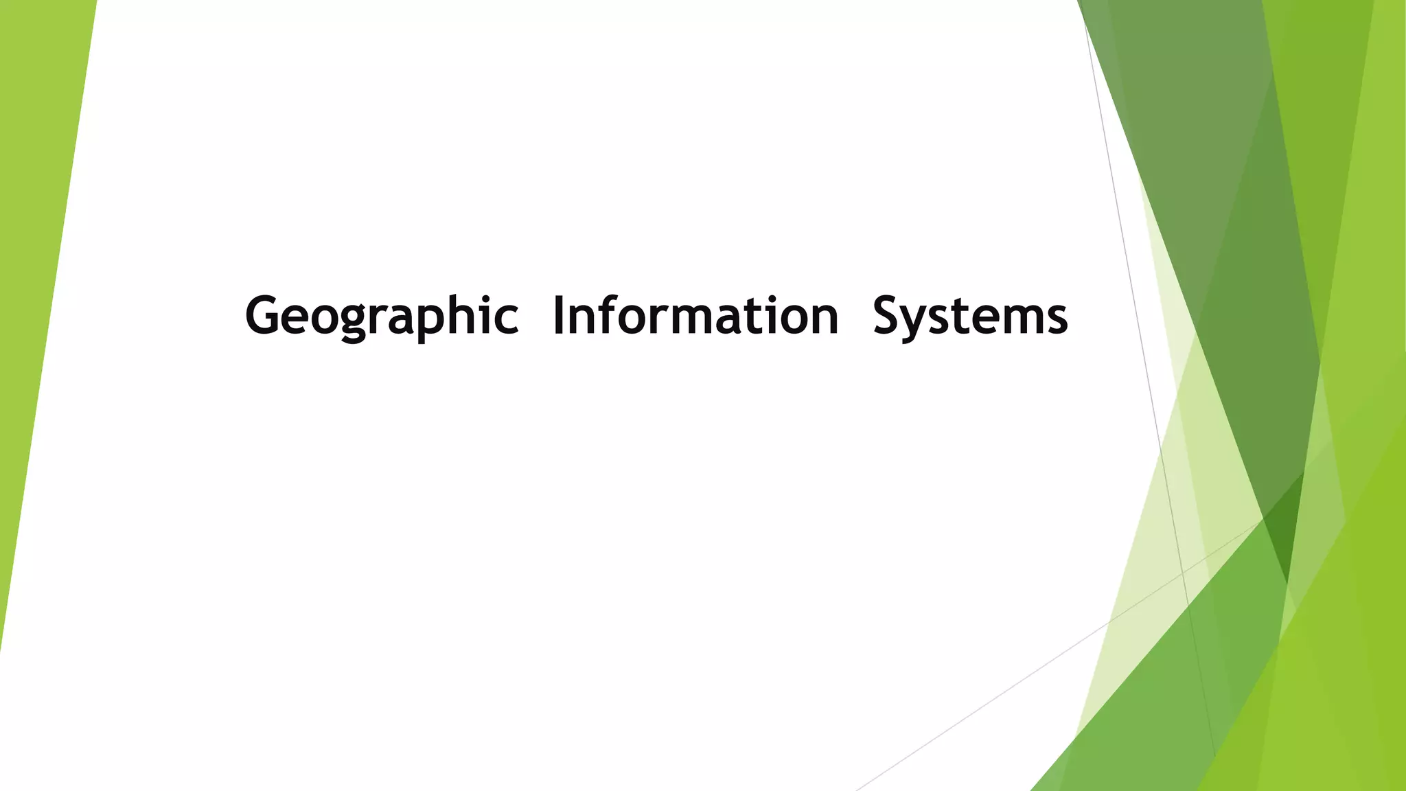 Geographic information systems | PPT