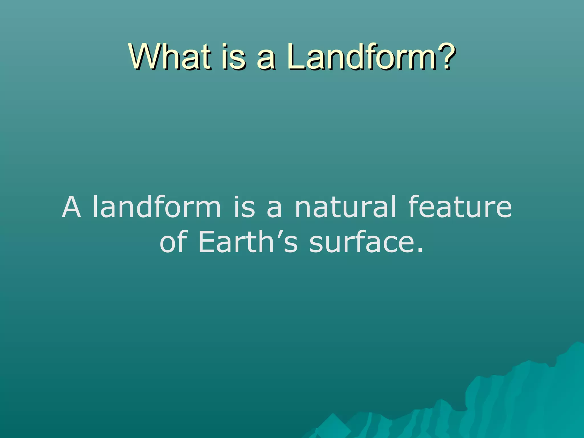 Geographic landforms | PPT