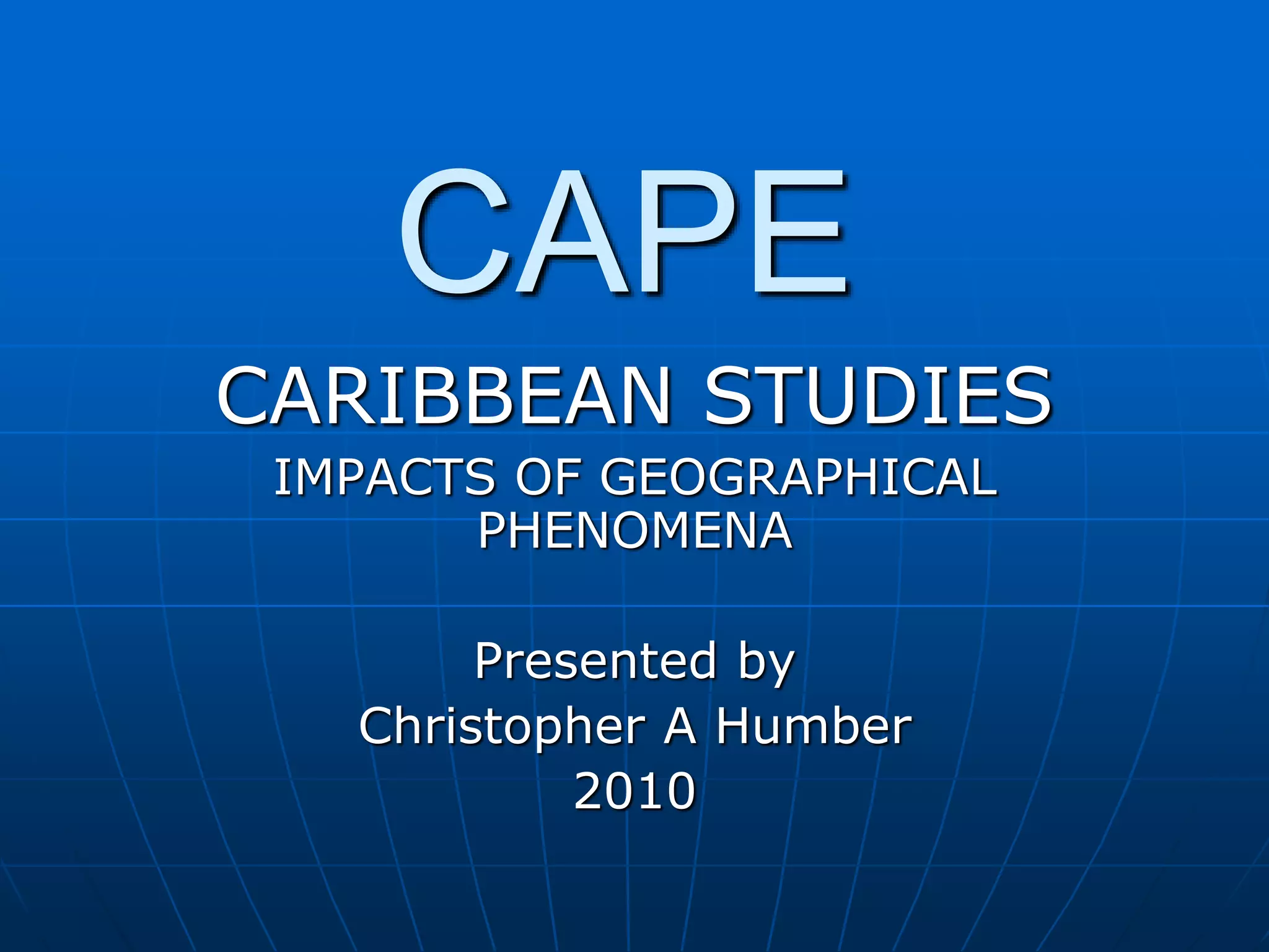 Caribbean Studies - Geographic phenomena | PPTX