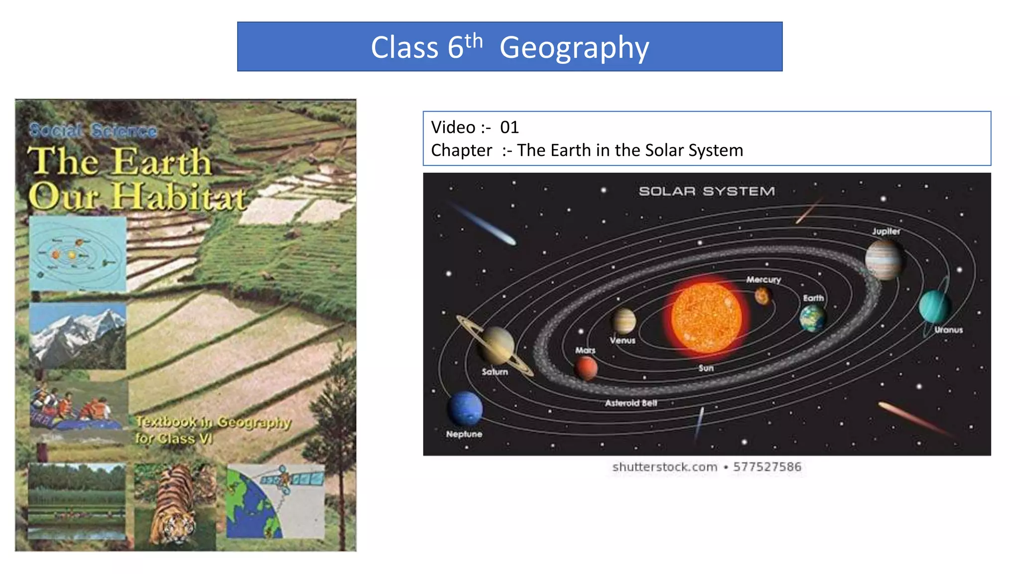 The Earth in the Solar System class 6th geography ppt | PPTX