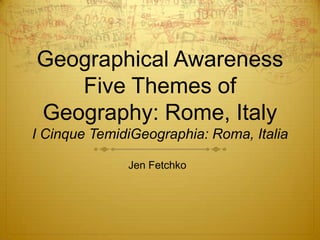 Five Themes of Geography | PPTX