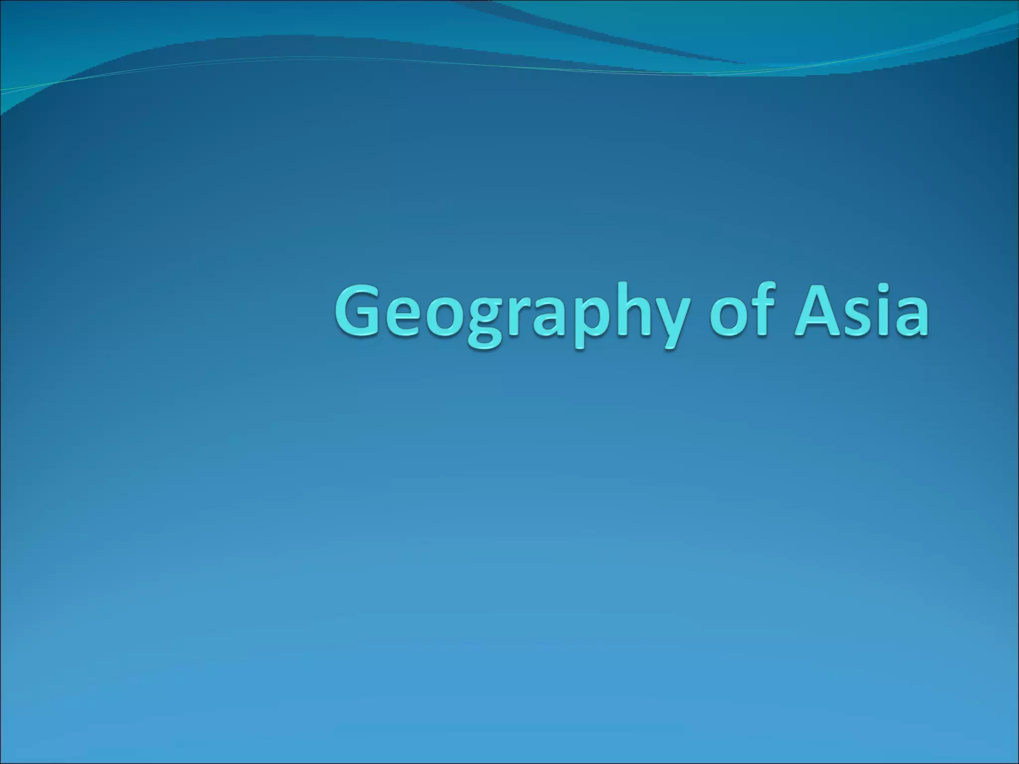 Geography Of Asia | PPT