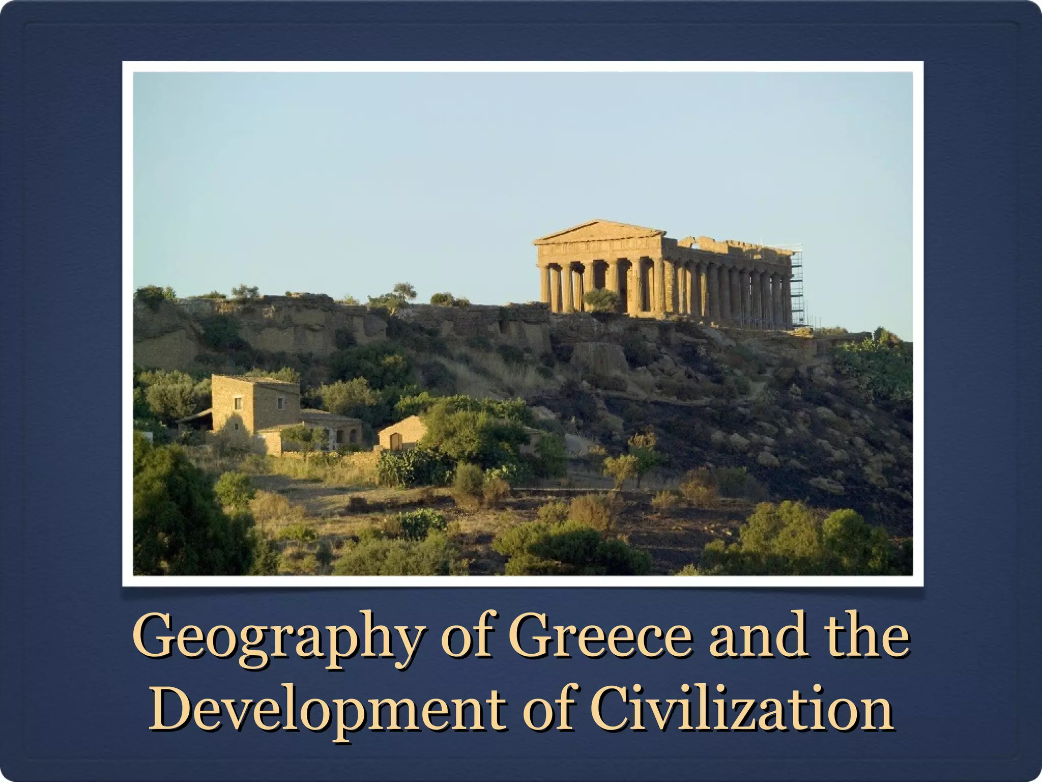 Geography of Greece and the Development of Cities | PPT