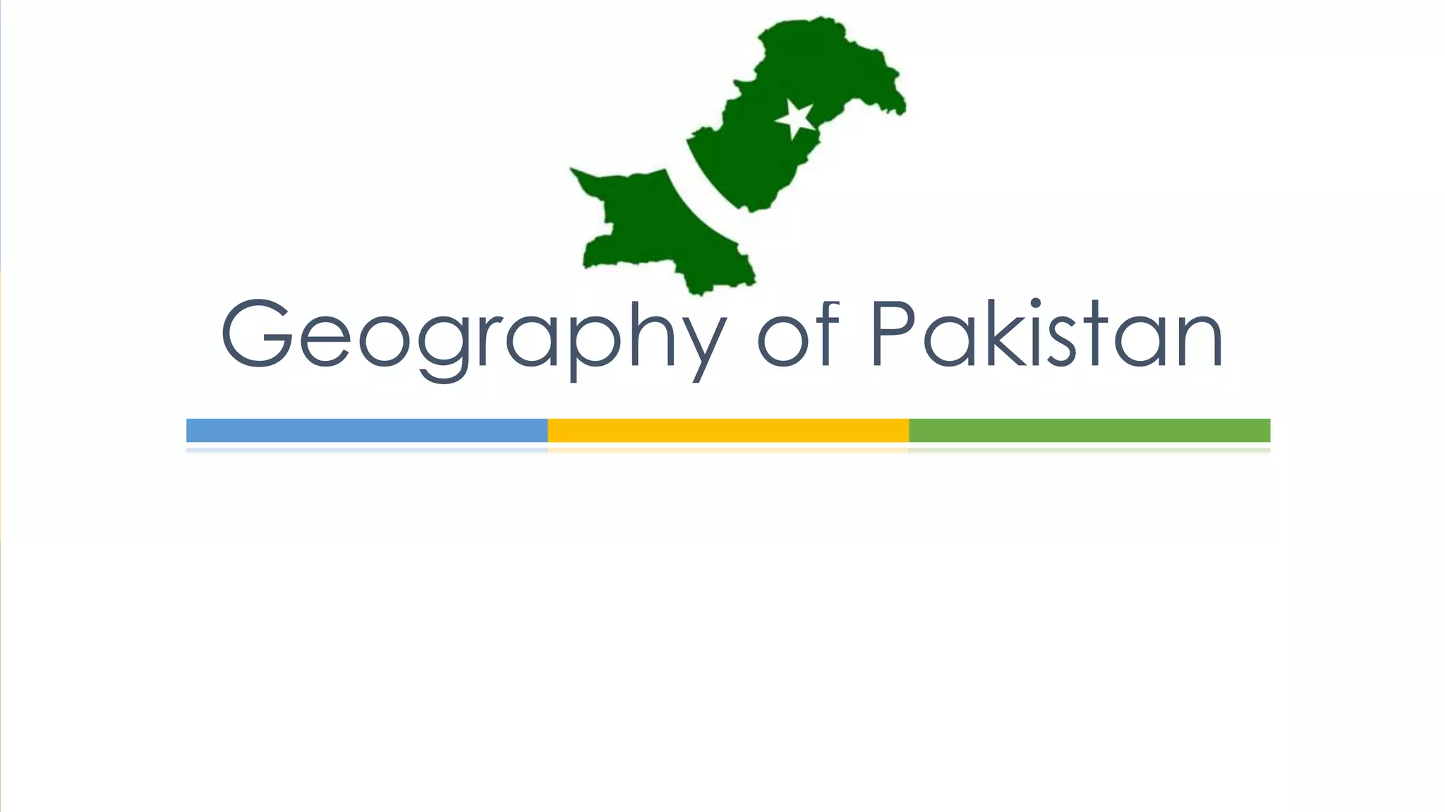 Geography of pakistan | PPTX