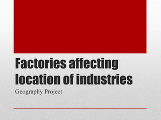 Location of Industries | PPTX
