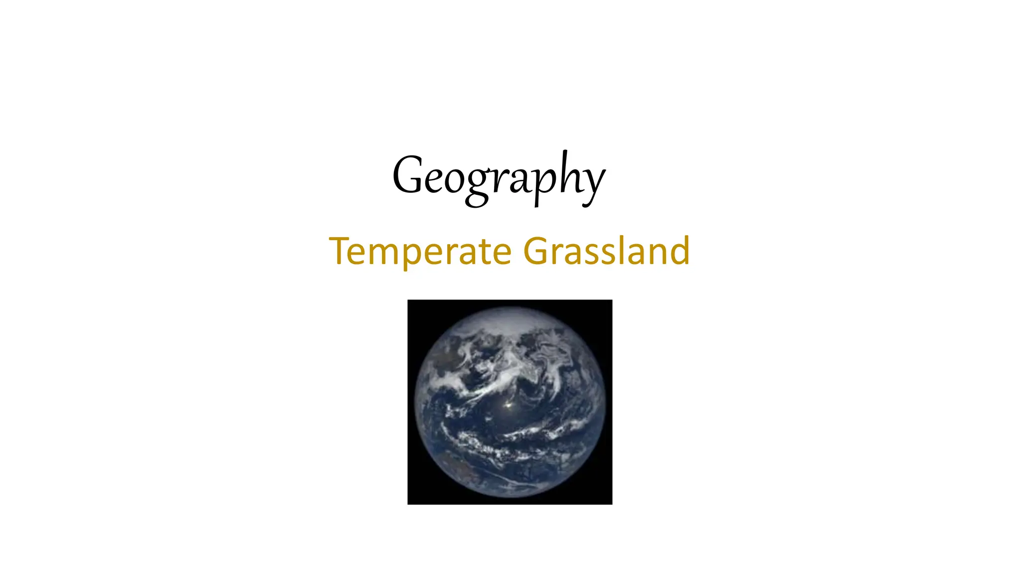 Temperate Grassland Natural Vegetation Ppt