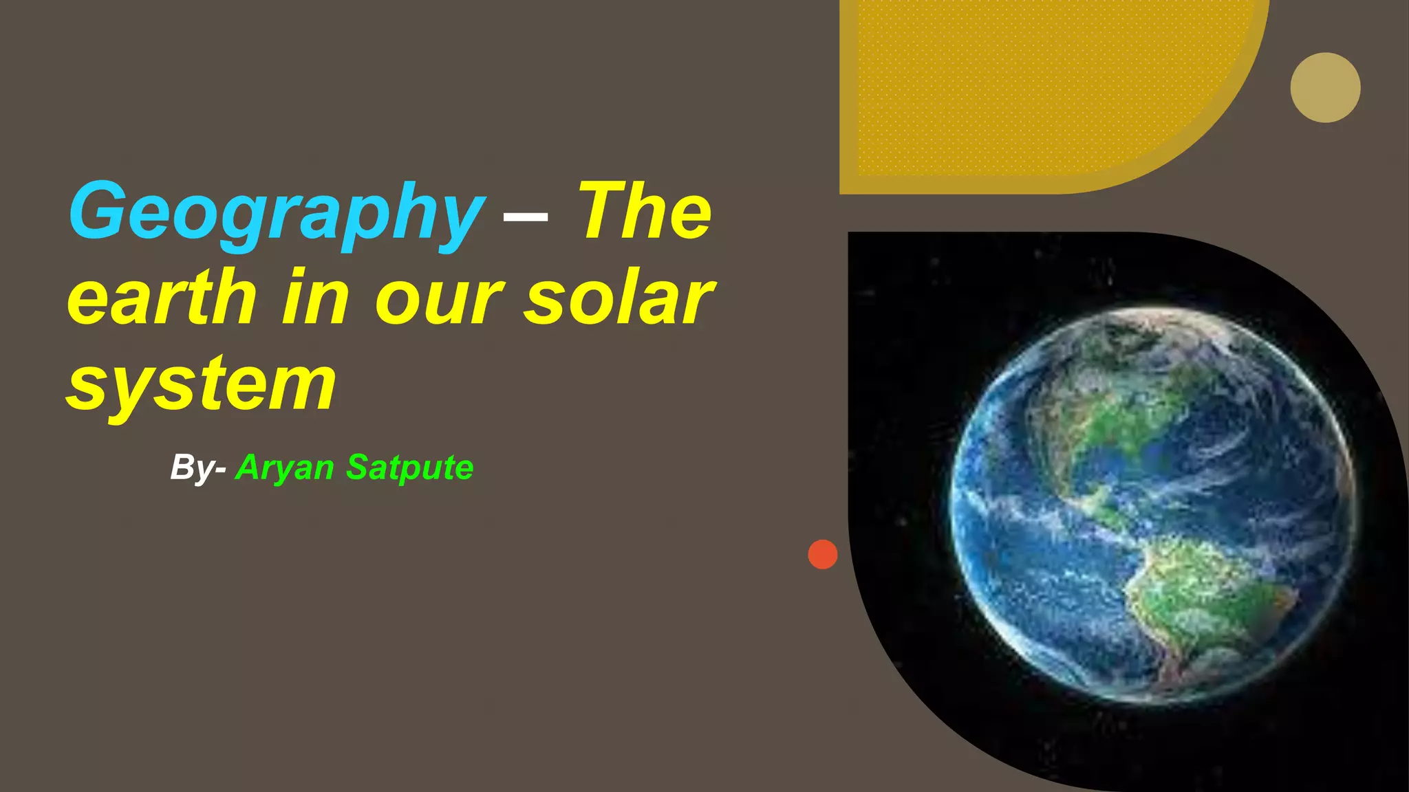 Geography – the earth in our solar system | PPTX | Geography | Science
