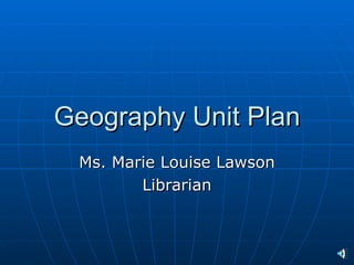 Geography Unit Plan | PPT | Educational Assessment | Education