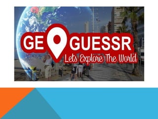 Geoguessr for English language conversation | PPT