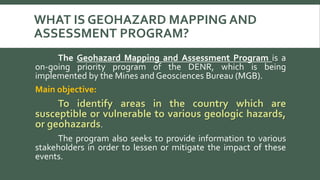 Geohazard mapping and assessment program | PPTX