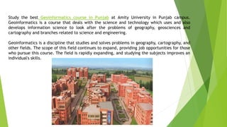 Geoinformatics course in Punjab Amity University Punjab.pptx