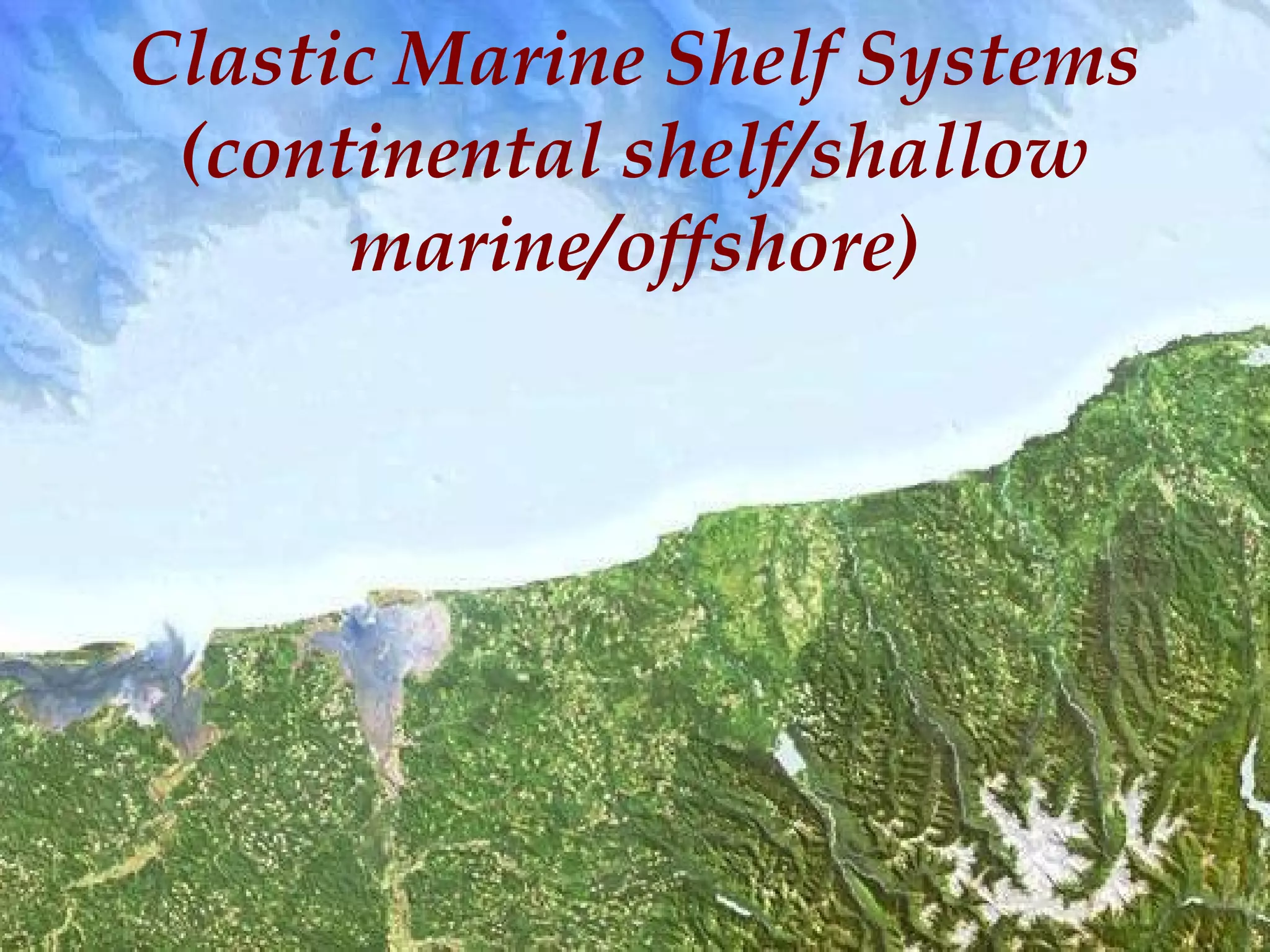 Clastic Shelf Systems | PPT