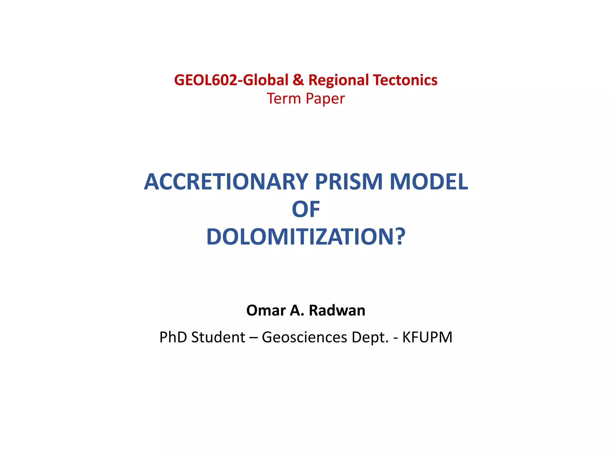 ACCRETIONARY PRISM MODEL OF DOLOMITIZATION? | PPTX