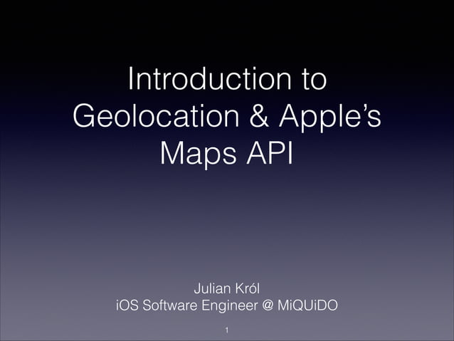 Introduction to the geolocation & Apple's maps API | PPT