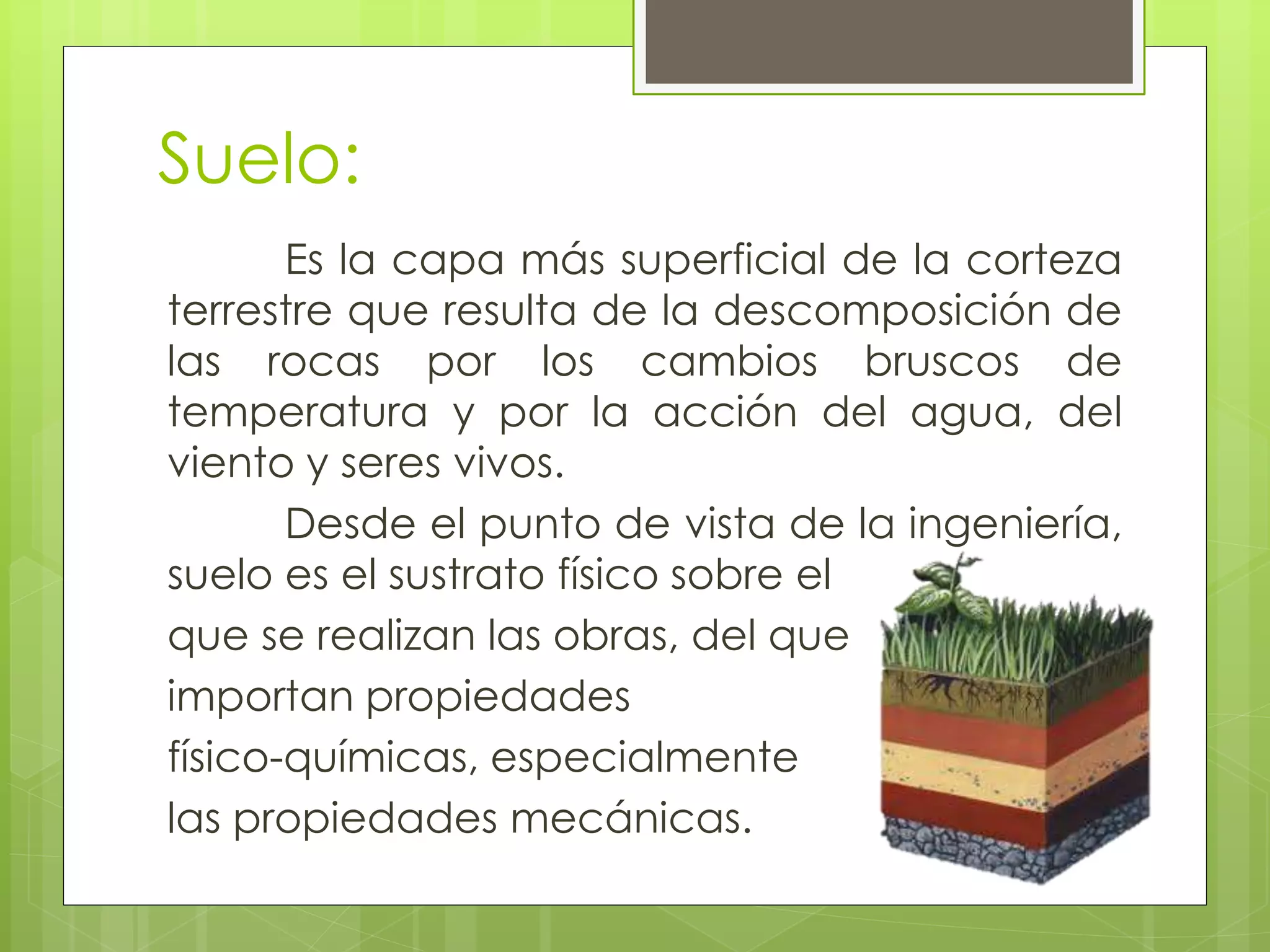 Geología aplicada, formación de rocas y suelos. | PPTX