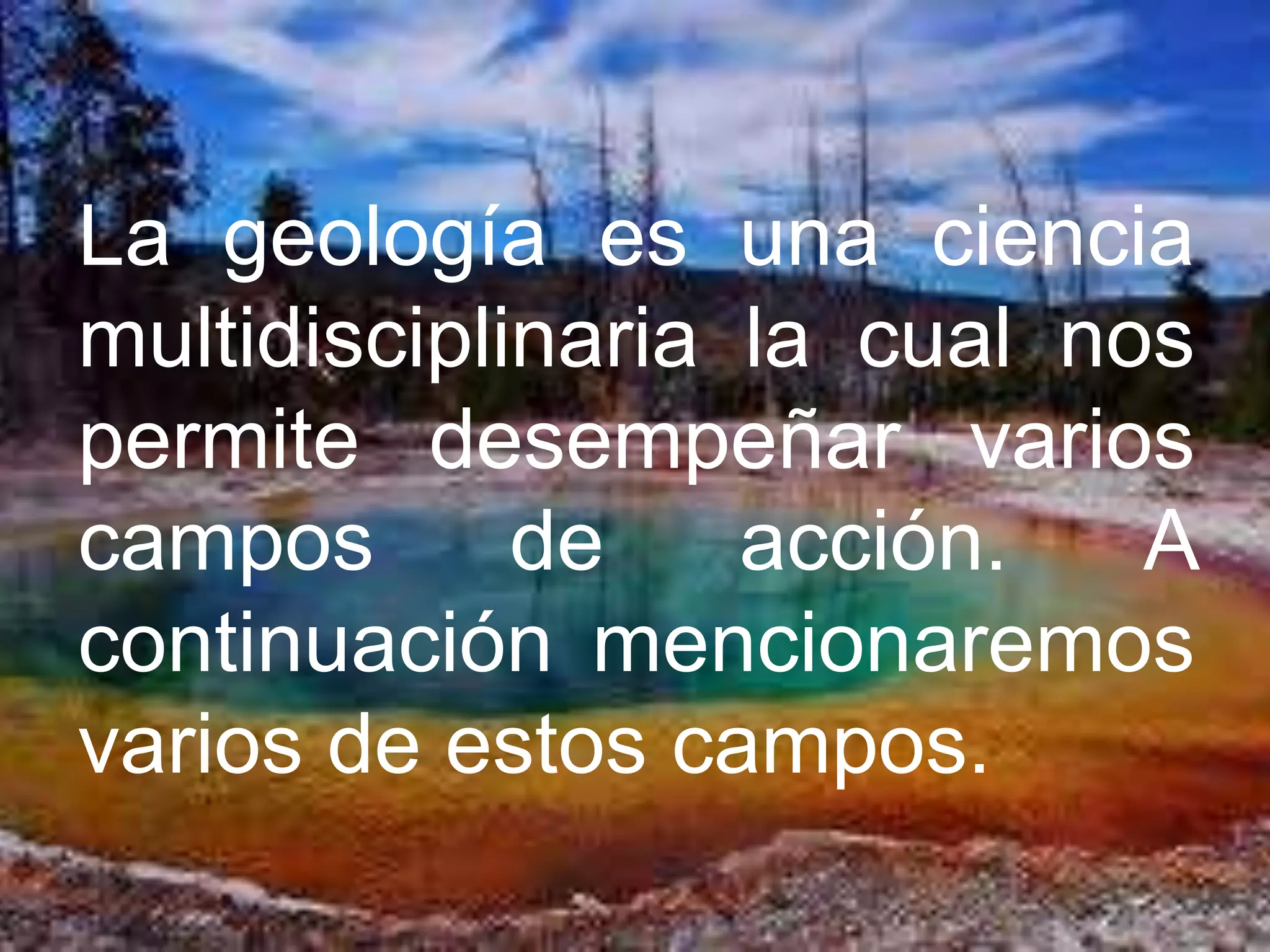 Geologia y sus campos de aplicacion | PPTX