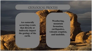 Geologic-ProcessesandHazards.pptxnsbsbdbb | PPT