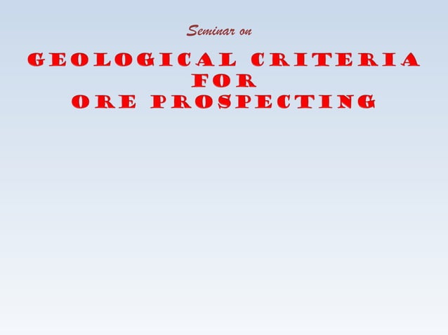 Geological criteria for ore prospecting | PPT