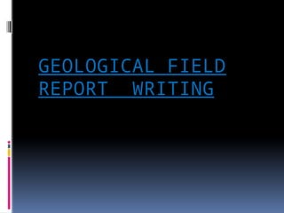 geological field report. How to write176.pptx