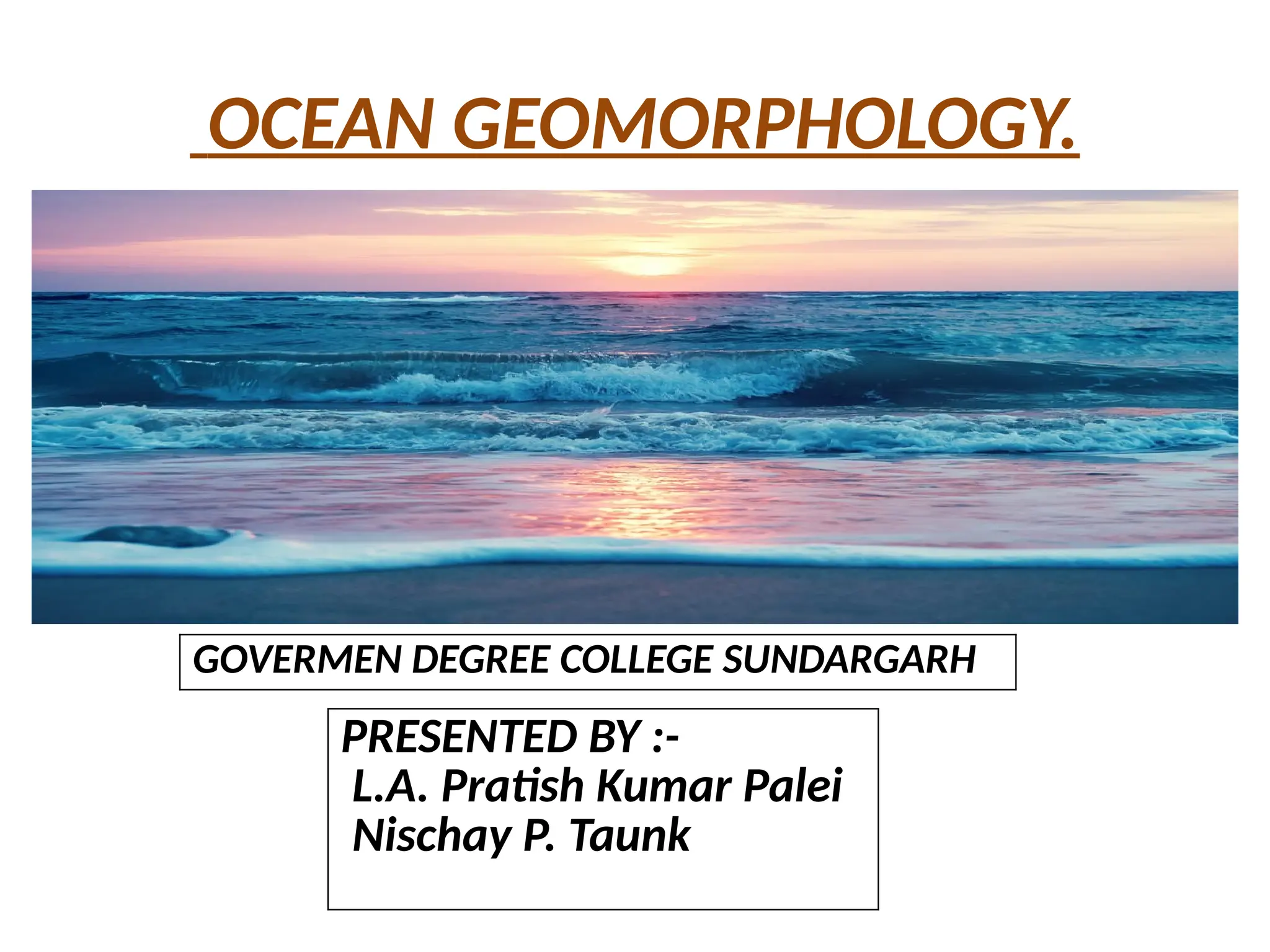 OCEAN GEOMORPHOLOGY(Erosional and depositional landforms).pptx