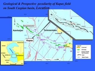 Geological & prospective peculiarity of Kapaz field on S.Caspian part 1 ...