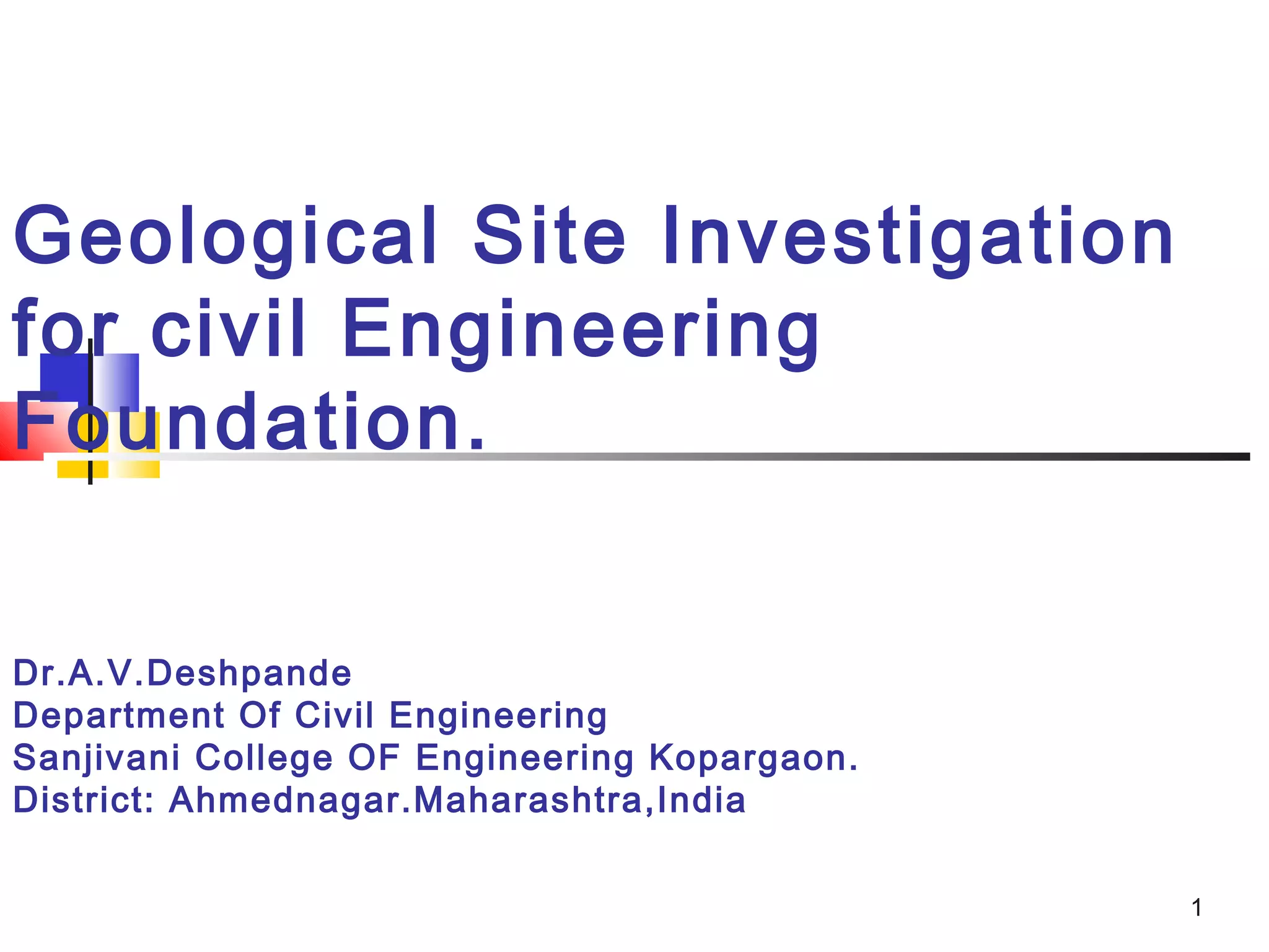 Geological site investigation for Civil Engineering Foundations | PPT