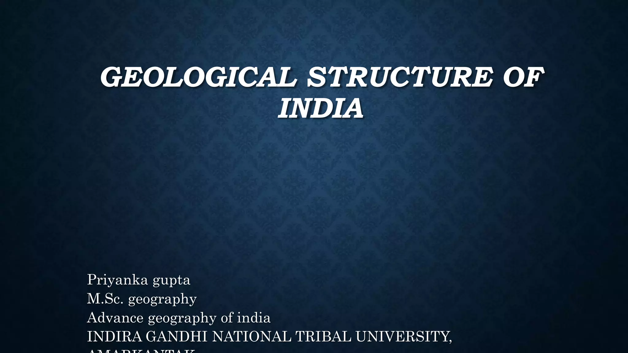 Geological structure of india.pptx