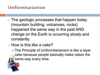 Uniformitarianism Examples