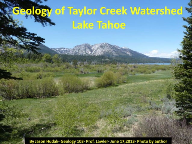 Geology of Taylor Creek Watershed Lake tahoe | PPT