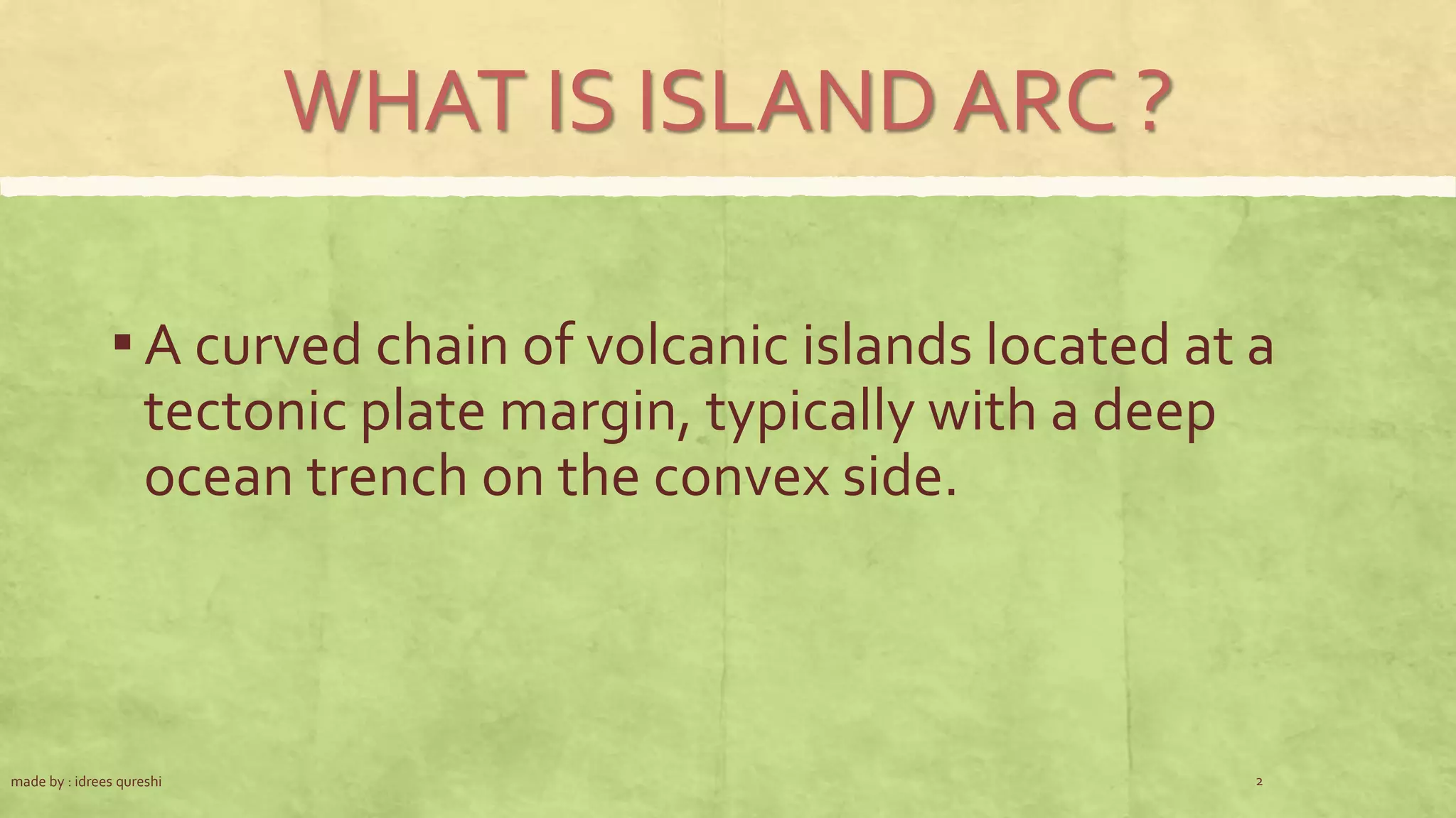 Geology of Island arc | PPTX