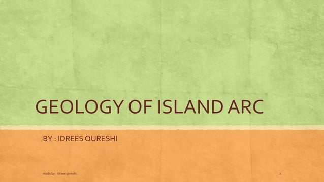Geology of Island arc | PPTX