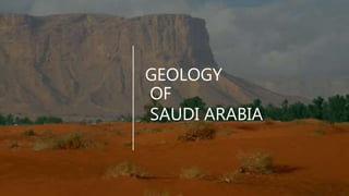 Geology of ksa presentation | PPTX