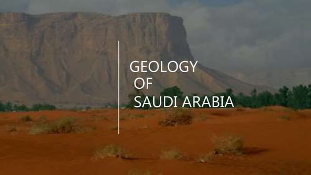 Geology of ksa presentation | PPTX | Geography | Science