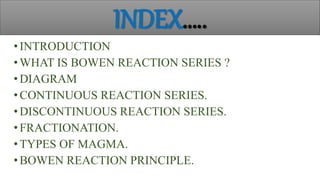 Bowen reaction series and reaction principles | PPTX