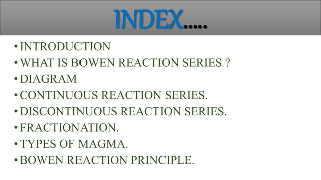 Bowen reaction series and reaction principles | PPTX