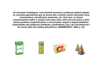 Geometria das embalagens | PPT