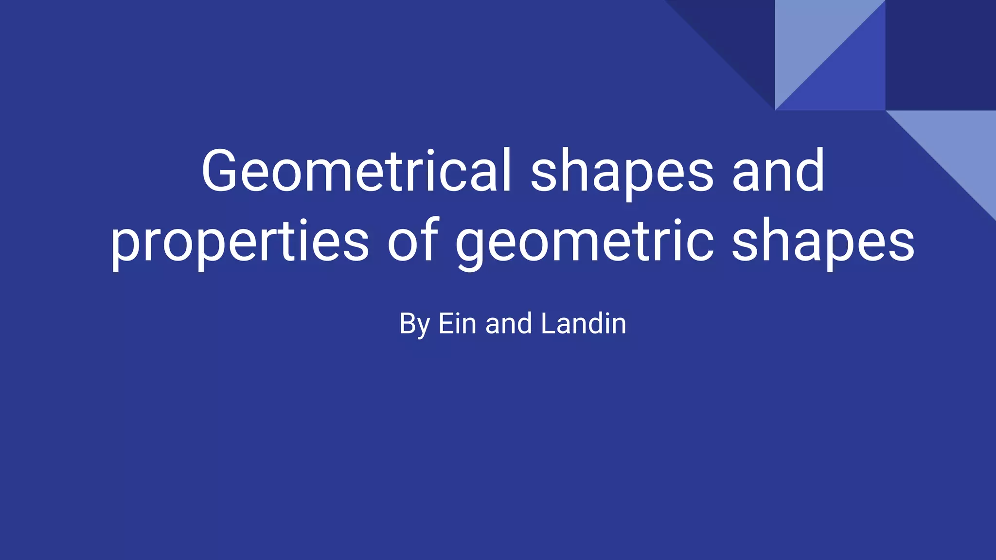 Geometrical shapes and properties of geometric shapes | PPT
