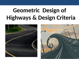 Geometric Design of Highways and cross section- 1.ppt