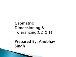 Geometric Dimensioning & Tolerancing | PPTX