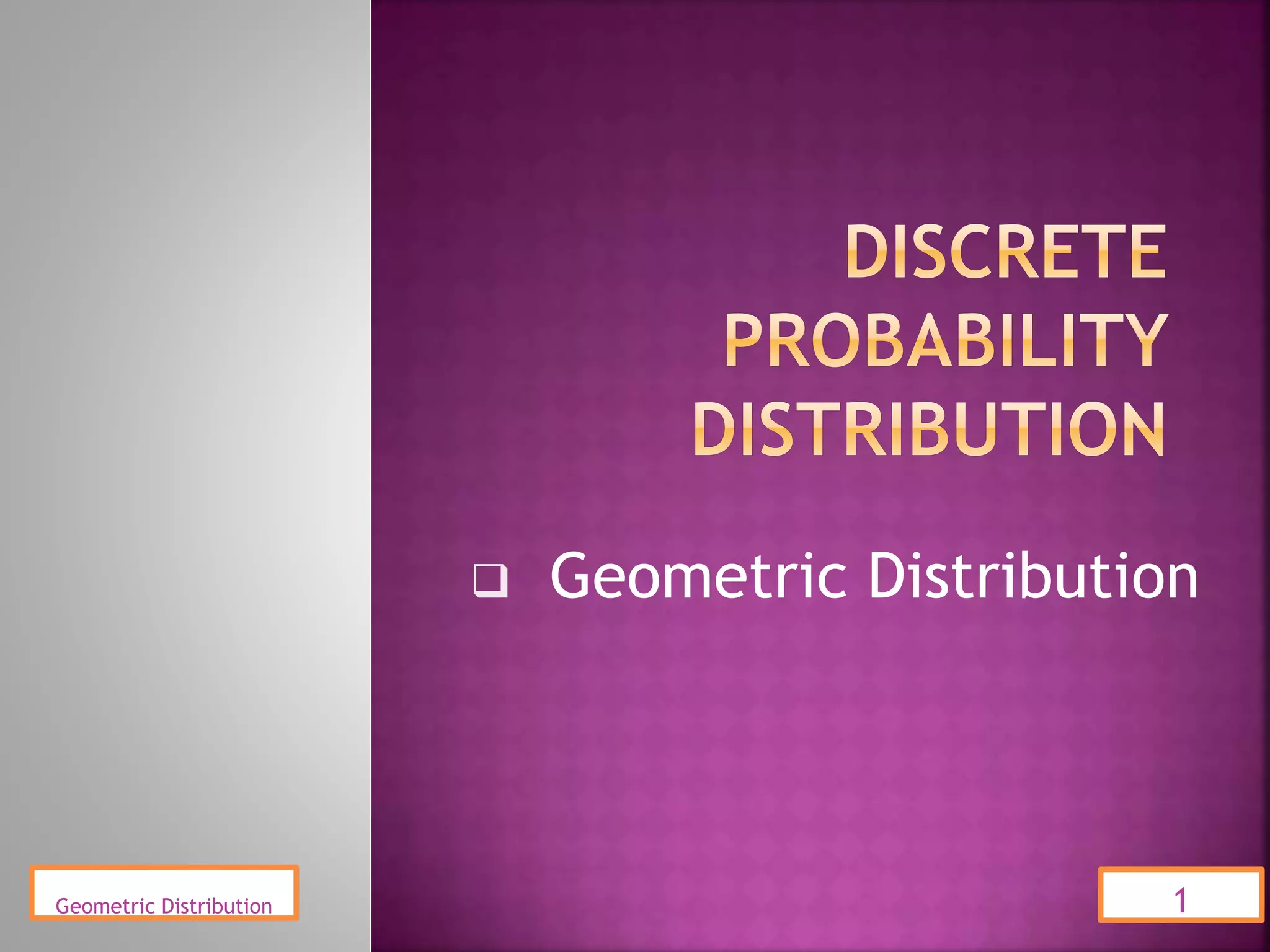 Geometric Distribution | PPTX