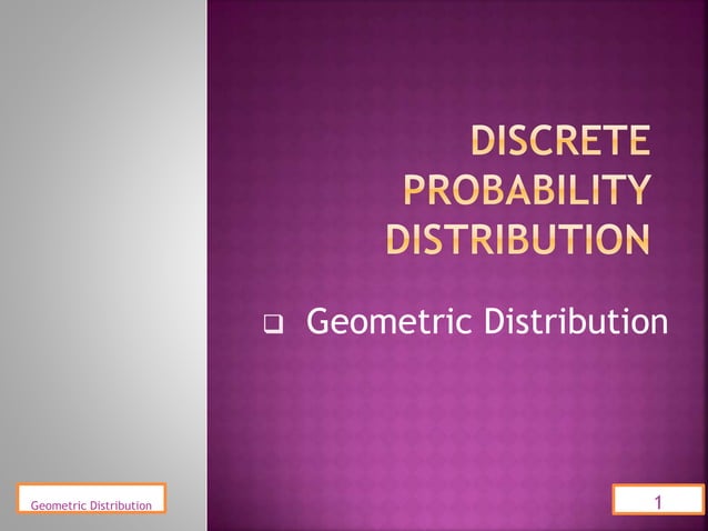 Geometric Distribution | PPTX | Physics | Science