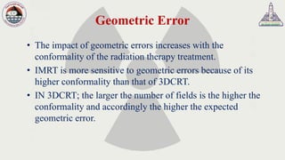 Geometric errors in 3DCRT and IMRT | PPT