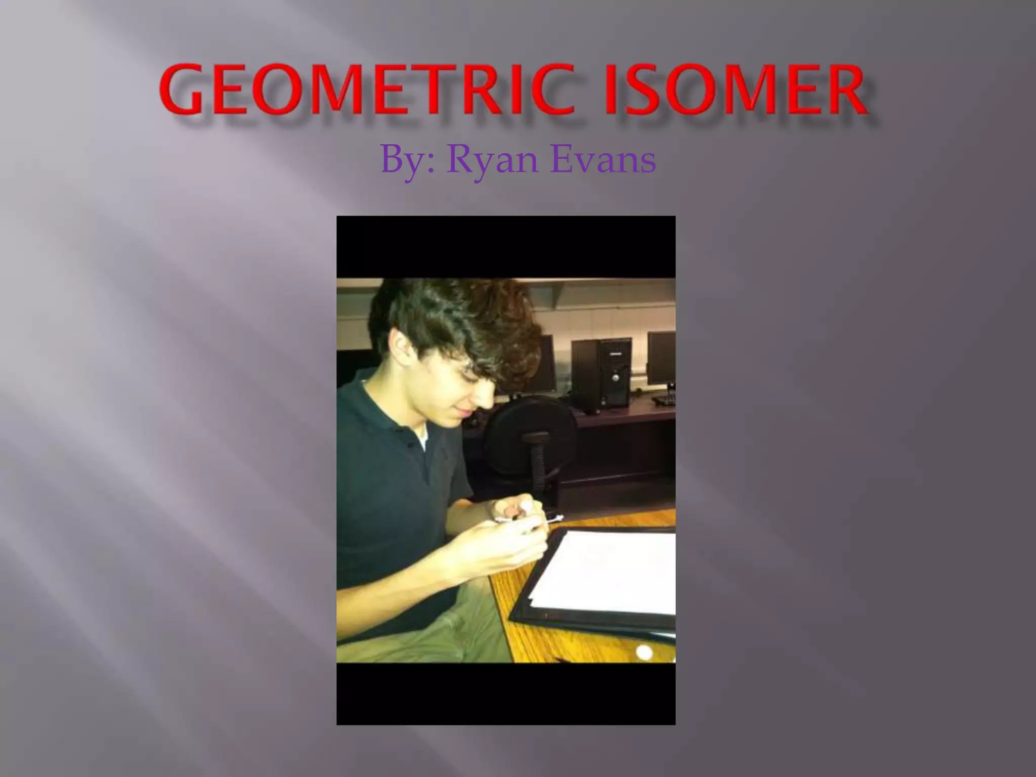 Geometric isomer | PPTX