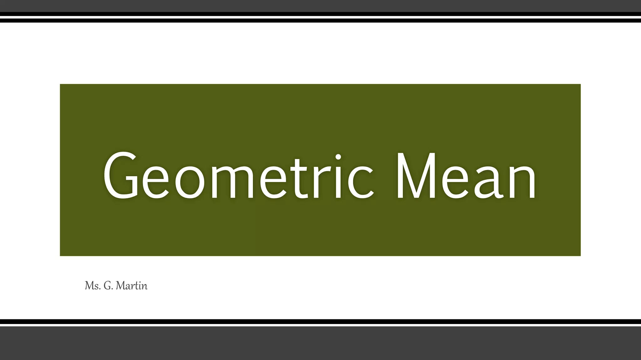 Geometric mean | PPTX