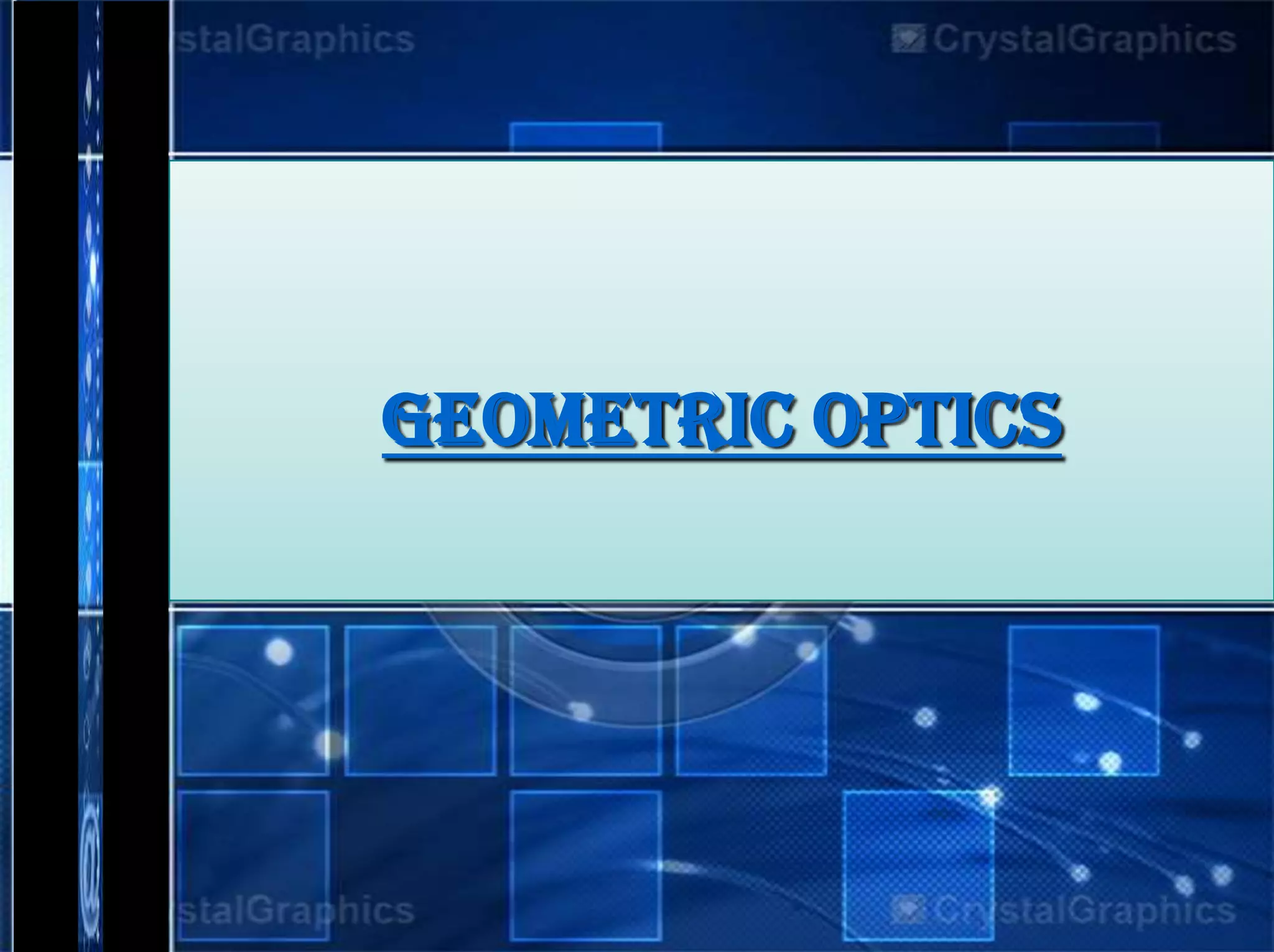 Geometric optics | PPTX