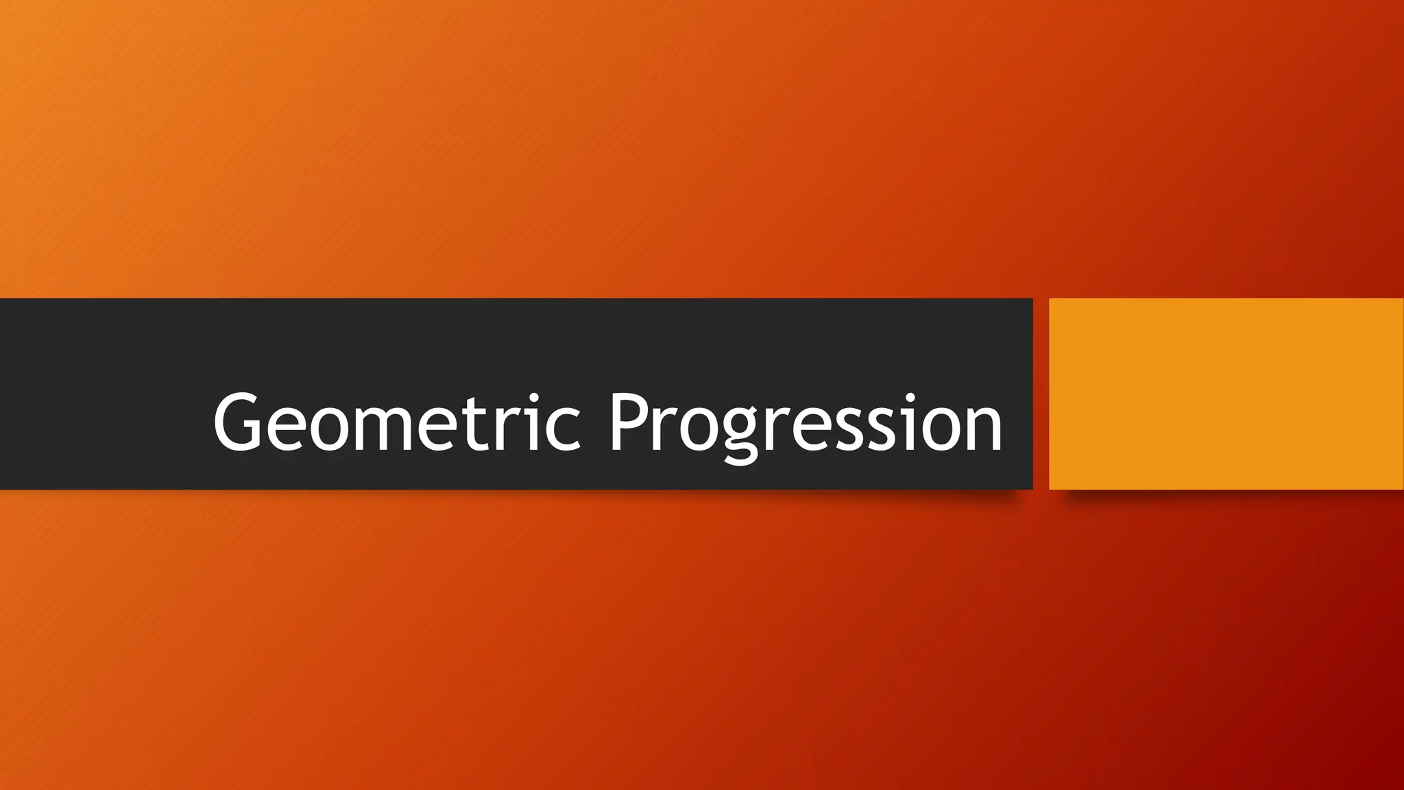 Geometric Progression.pptx