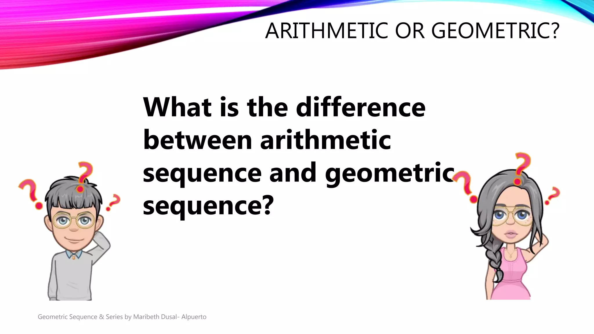 Geometric sequence and Series | PPTX