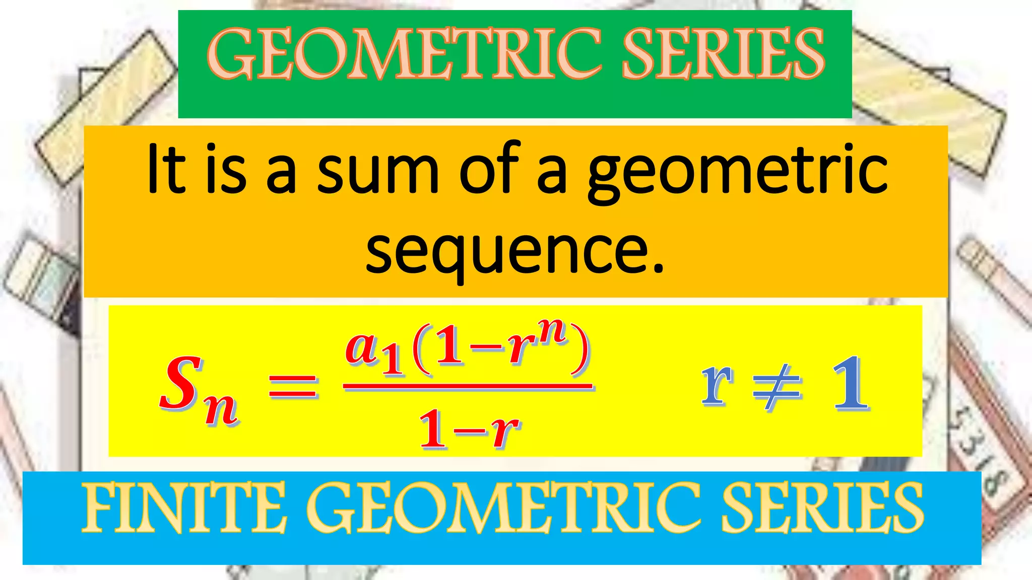 Geometric sequence and series 10 | PPTX