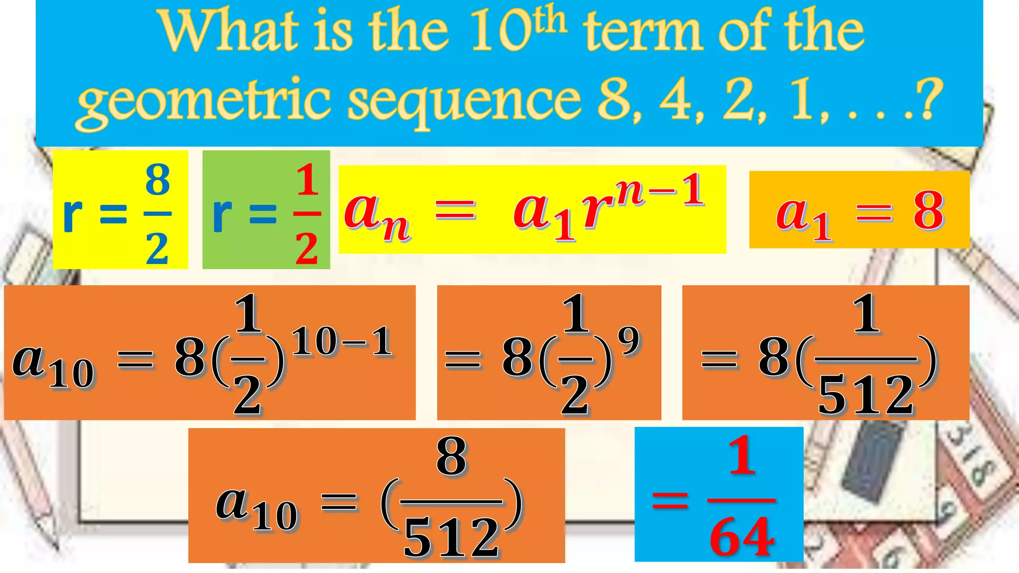 Geometric sequence and series 10 | PPTX