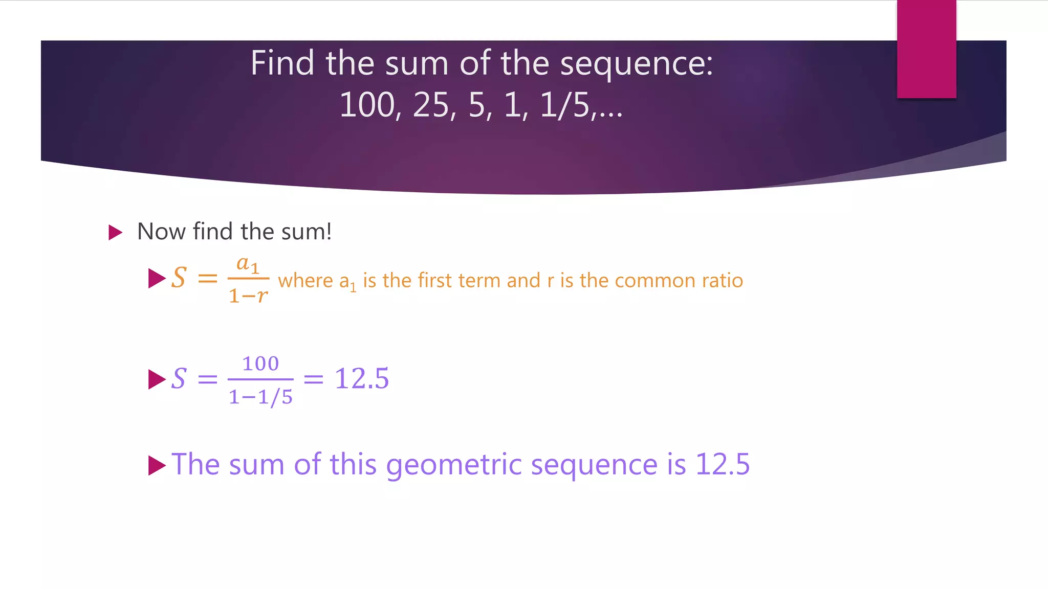 Finding the sum of a geometric sequence | PPTX
